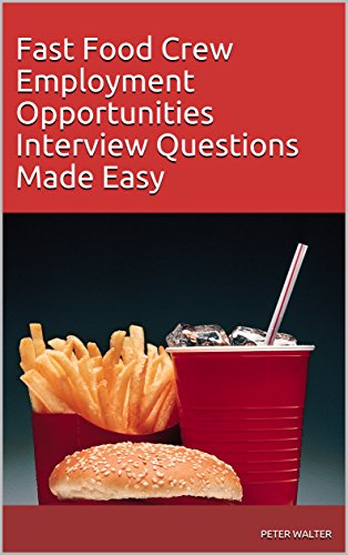 Fast Food Crew Employment Opportunities Interview Questions Made Easy ...