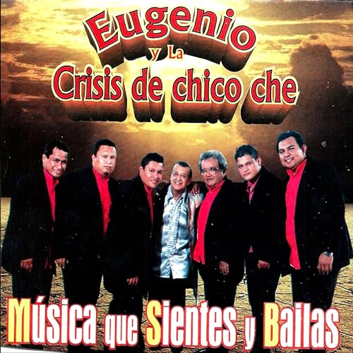 Amazon.com: Música Que Sientes Y Bailas : Eugenio y La Crisis de Chico ...