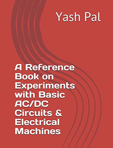 A Reference Book on Experiments with Basic AC/DC Circuits & Electrical ...