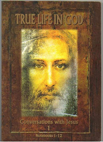 Buy True Life in God: Conversations with Jesus v. 1 Book Online at Low ...