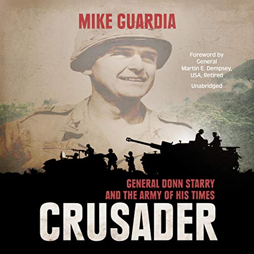 Amazon.com: Crusader: General Donn Starry and the Army of His Times ...