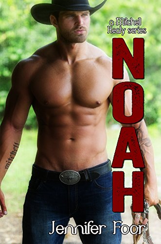 Noah Mitchell (Mitchell - Healy Series Book 1) eBook : Foor, Jennifer ...