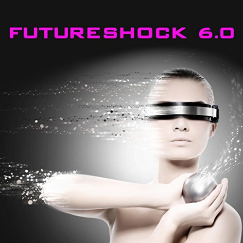 Futureshock 6.0 by VARIOUS ARTISTS on Amazon Music - Amazon.com