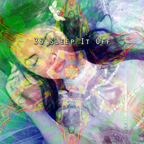 Amazon.co.jp: 35 Sleep It Off : Sleep Music Lullabies and Children's ...