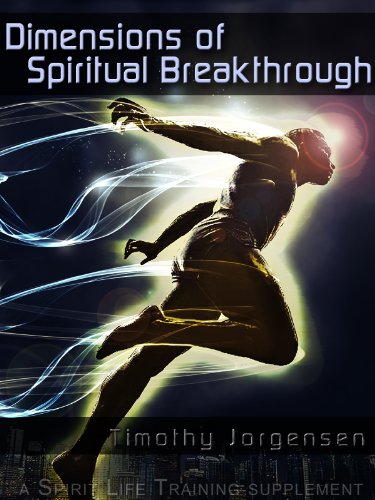 Dimensions of Spiritual Breakthrough - Kindle edition by Jorgensen ...