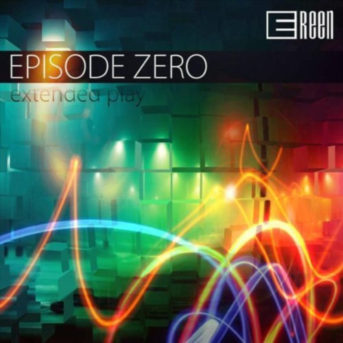 Play Ereen - Episode Zero EP by Ereen on Amazon Music