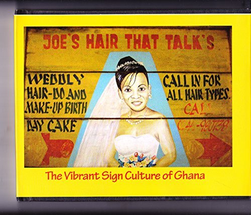Joe's Hair That Talk's The Vibrant Sign Culture of Ghana - Coyle, Greg ...