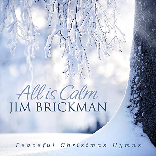 Play All Is Calm: Peaceful Christmas Hymns by Jim Brickman on Amazon ...