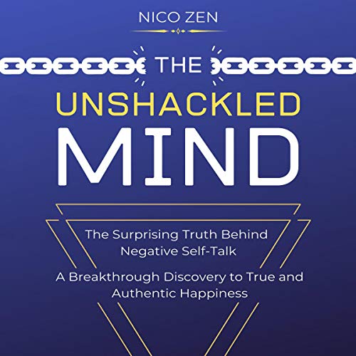 Amazon The Unshackled Mind The Surprising Truth Behind Negative