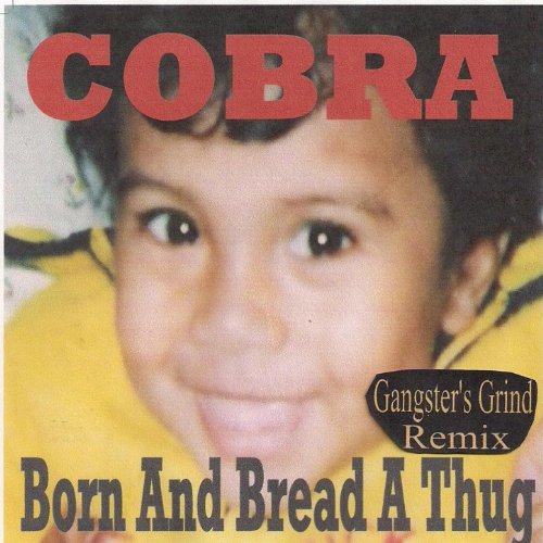 Play Born and Bread a Thug (Gangster's Grind Remix) by Cobra on Amazon ...