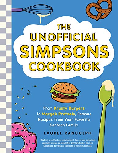 The Unofficial Simpsons Cookbook: From Krusty Burgers to Marge's ...