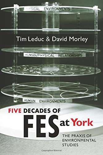 Five Decades of FES at York: The Praxis of Environmental Studies: Leduc ...