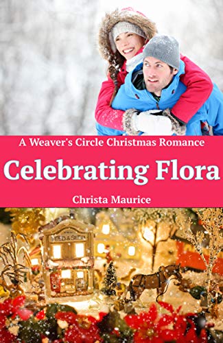 Celebrating Flora (Weaver's Circle Book 6) - Kindle edition by Maurice ...