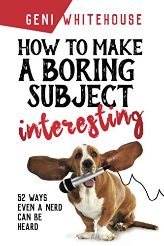 Amazon.com: How To Make A Boring Subject Interesting: 52 ways even a ...