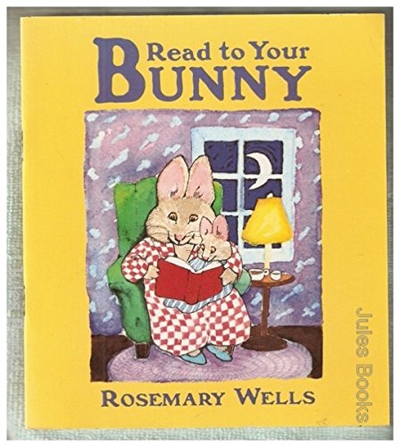 Read to Your Bunny: Rosemary Wells: 9780590028820: Amazon.com: Books