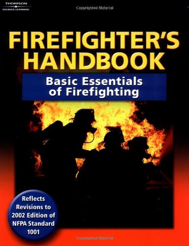 Firefighter's Handbook: Basic Essentials of Firefighting: Delmar ...