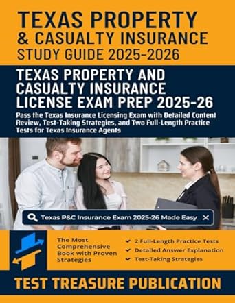 Texas Property and Casualty Insurance Licensing Study Guide 2025–2026 ...