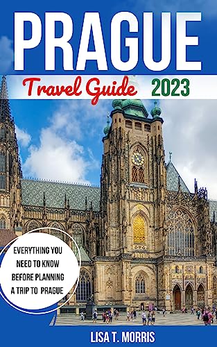 Prague Travel Guide 2023-2024: The Updated Guide to Discover Prague's ...