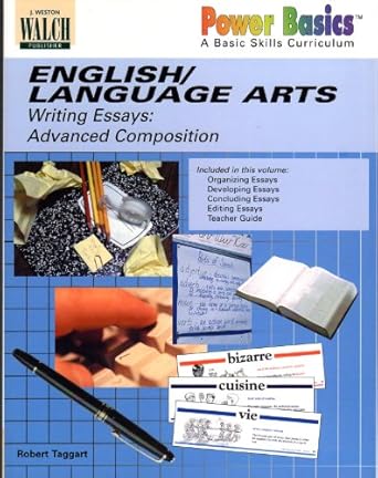 English/Language Arts: Writing Essays: Advanced Composition: Robert Taggart: 9780825141737 ...