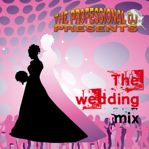 Amazon.com: The Wedding Mix (Special Tracks and Tools for Weddings ...