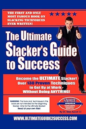 Amazon.com: The Ultimate Slacker's Guide to Success: Over a 140 sure ...