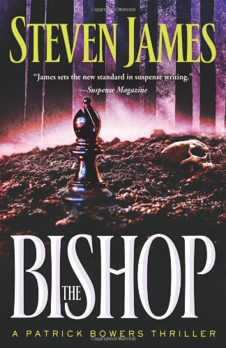 The Bishop (The Patrick Bowers Files, Book 4): James, Steven ...