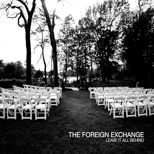 Amazon.com: Leave It All Behind : The Foreign Exchange: Digital Music