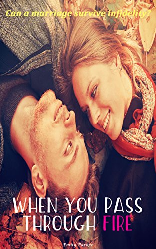 Amazon.com: When You Pass Through Fire eBook : Parker, Emily: Kindle Store