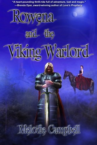 Rowena and the Viking Warlord: Campbell, Melodie: 9781927792773: Amazon ...