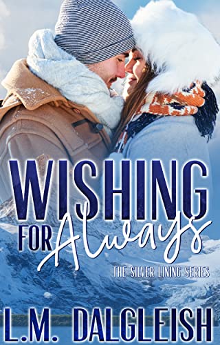 Wishing for Always : A Best Friends to Lovers Novella (The Silver ...