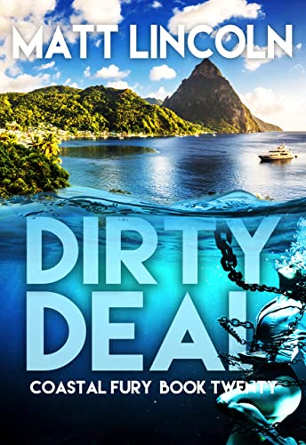 Dirty Deal (Coastal Fury Book 20) - Kindle edition by Lincoln, Matt. Literature & Fiction Kindle ...