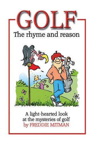 Golf The Rhyme and Reason: Frederick Mitman: 9781784564315: Amazon.com ...