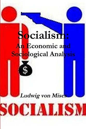 Socialism: An Economic and Sociological Analysis: von Mises, Ludwig ...