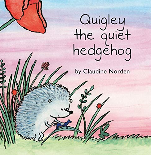 Book review of Quigley the Quiet Hedgehog - Readers' Favorite: Book ...