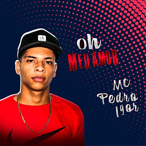Oh Meu Amor von Mc Pedro Igor auf Amazon Music Unlimited