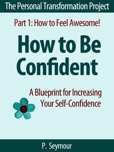 How to Be Confident: A Blueprint for Increasing Your Self-Confidence ...
