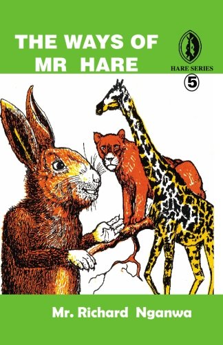 The Ways of Mr. Hare: Nganwa, Mr. Richard: 9781451551167: Amazon.com: Books