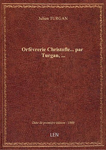 Orfèvrerie Christofle… par Turgan, … : Amazon.in: Books