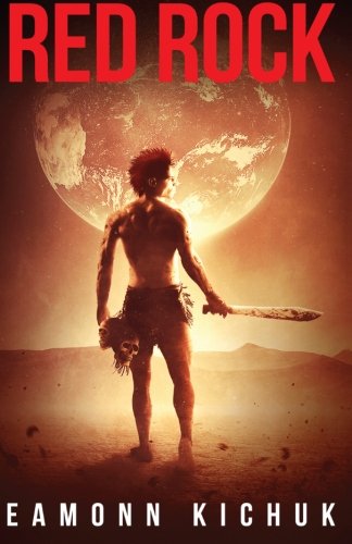 Red Rock: Kichuk, Eamonn, Emnace, Joseph, Beavin, Zack, Sauer, Manfred ...