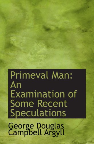 Amazon.com: Primeval Man: An Examination of Some Recent Speculations ...
