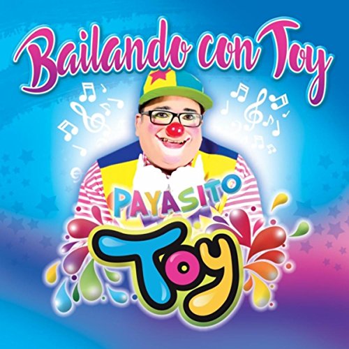 Amazon.com: Bailando Con Toy : Payasito Toy: Digital Music