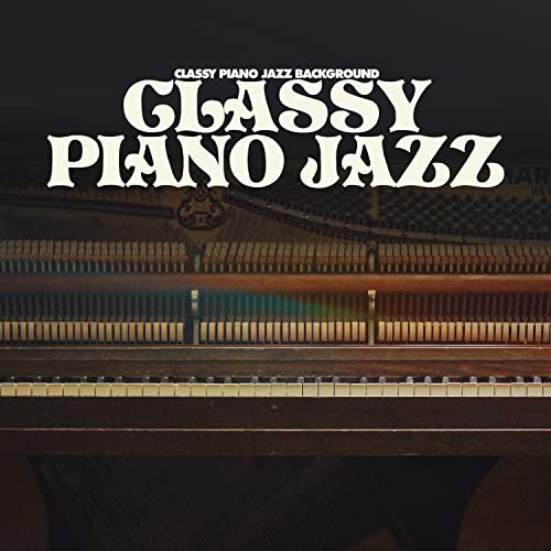 Amazon MusicでClassy Piano Jazz BackgroundのClassy Piano Jazzを再生する