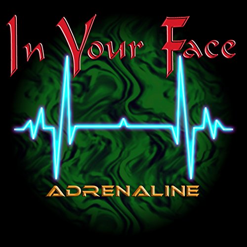 Play Adrenaline by In Your Face on Amazon Music