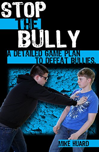 Stop the Bully: A detailed game plan to defeat bullies eBook : Huard ...
