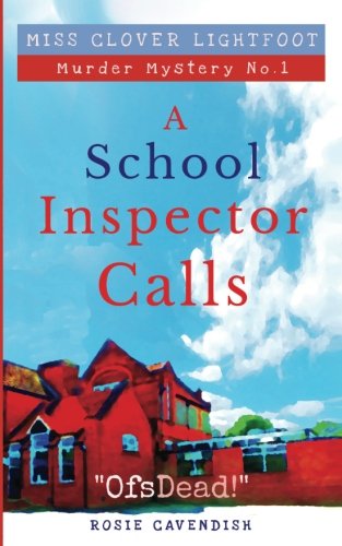 A School Inspector Calls: "OfsDead!" (Miss Clover Lightfoot ...