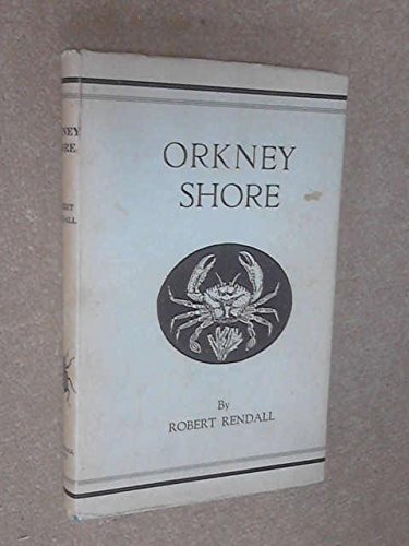 Orkney Shore: Amazon.co.uk: Rendall, Robert: 9780950061245: Books