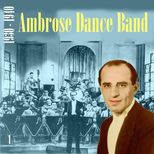 Play Ambrose Dance Band (1930 - 1940), Vol. 1 by Bert Ambrose & Bert ...
