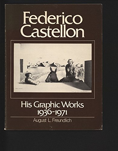 FEDERICO CASTELLON. His Graphic Works 1936 - 1971. With Two Signed ...