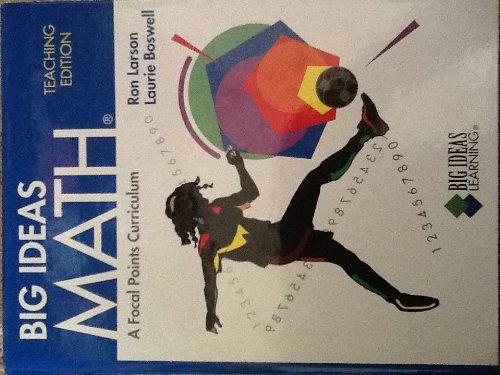 Big Ideas Math: A Focal Points Curriculum Teaching Edition ...
