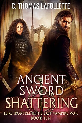 Ancient Sword Shattering: A Vampire Hunter Action-Adventure Urban ...